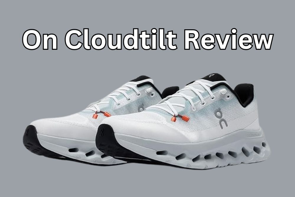 On Cloudtilt Review: A Deep Dive into Comfort, Style, and Performance - Oskar Shoes